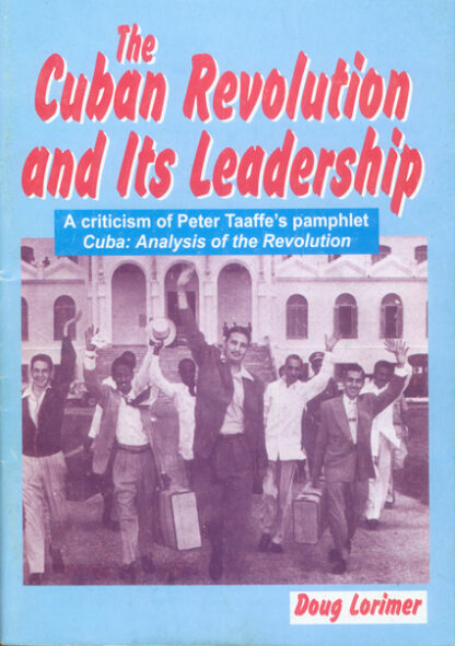 The Cuban Revolution and Its Leadership – Resistance Books